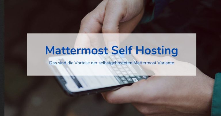 5 Vorteile die für Mattermost Self Hosting sprechen | crewebo